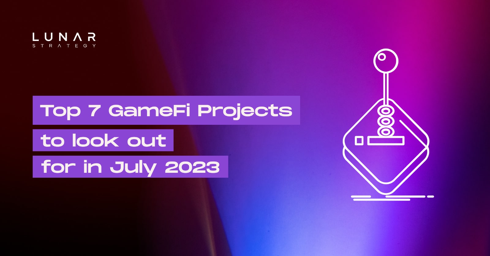 7 GameFi Projects to Look Out For This July 2023