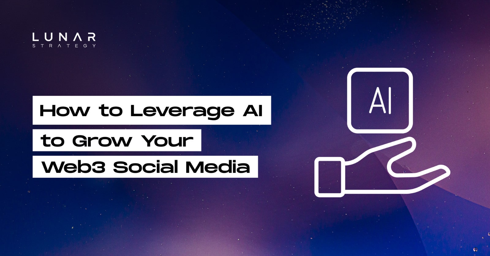 How to leverage AI to grow your Web3 social media?