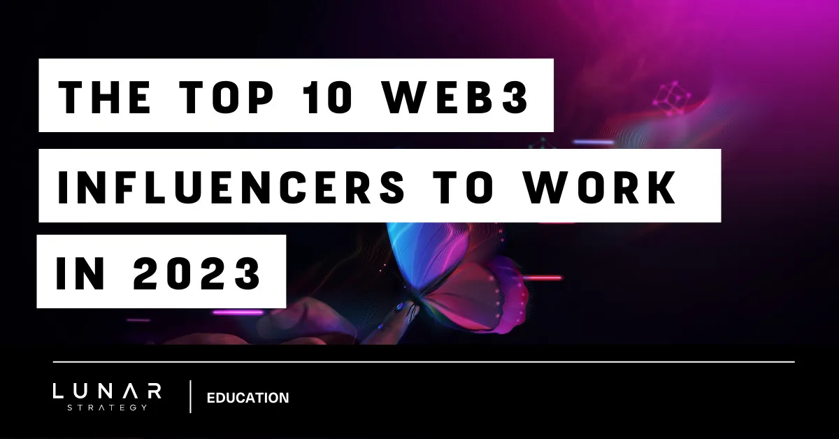 The Top 10 Web3 Influencers To Work With In 2023