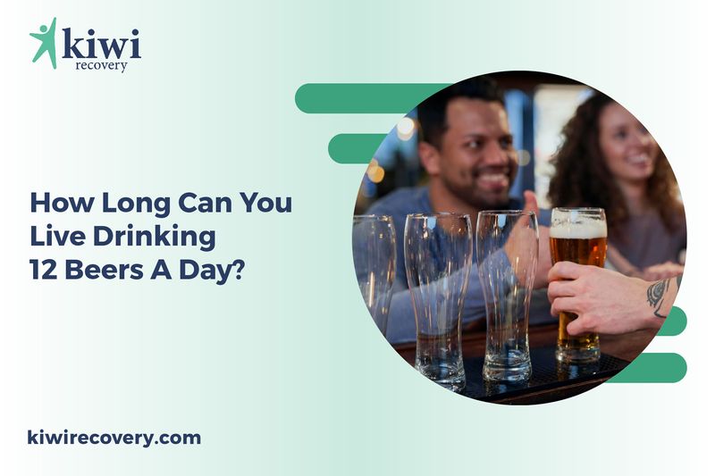 How Long Can You Live Drinking 12 Beers A Day?