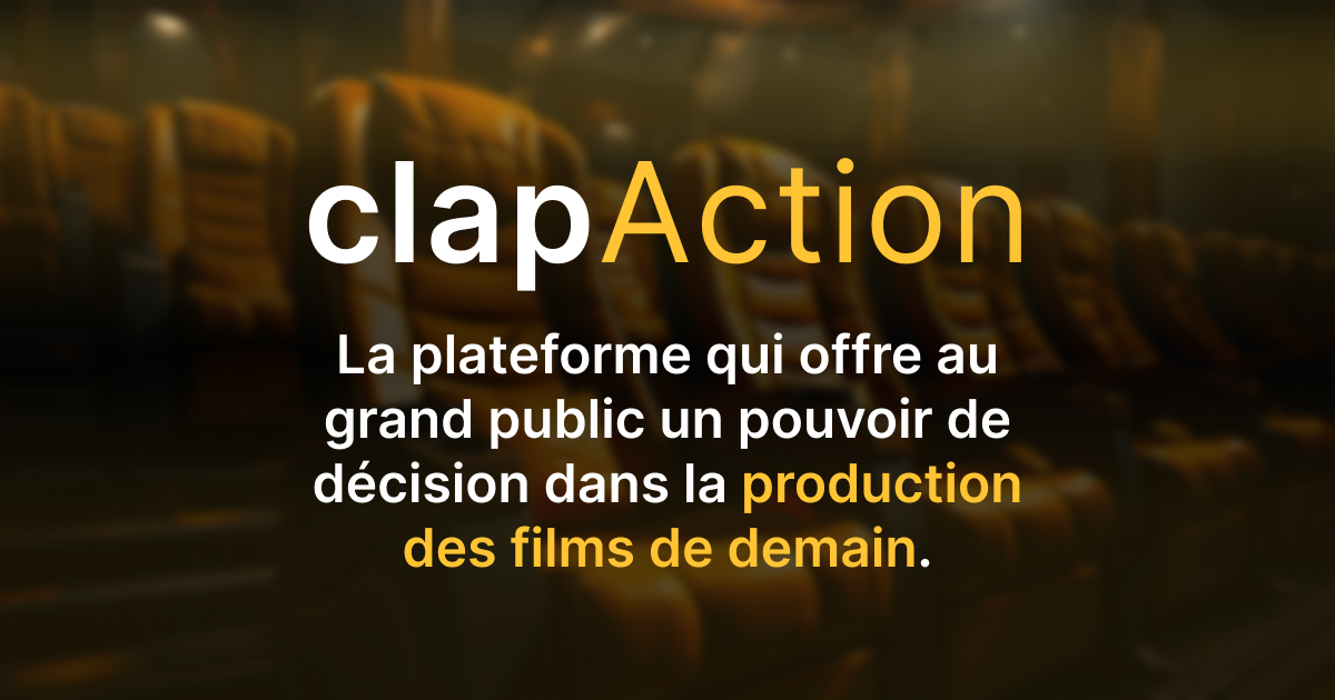 ClapAction - Plateforme dédiée à une communauté de passionnés de cinéma