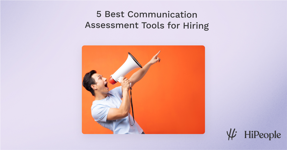 Top 5 Communication Assessment Tools for Hiring - HiPeople