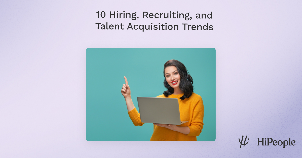 10 Hiring, Recruiting, and Talent Acquisition Trends for 2024 - HiPeople