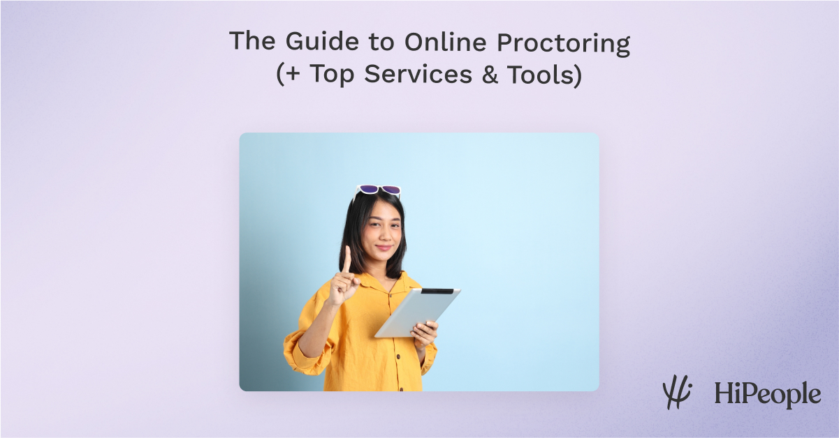 The 2024 Online Proctoring Guide (+ Top Services & Tools) - HiPeople