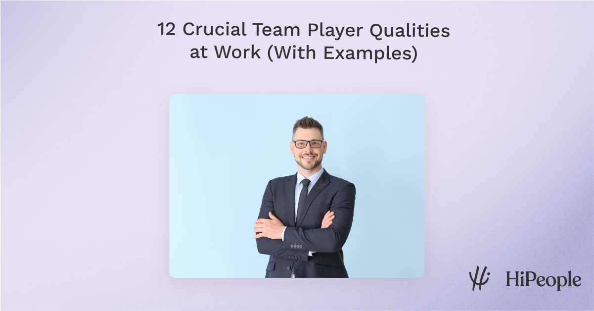 12 Crucial Team Player Qualities at Work (With Examples) - HiPeople
