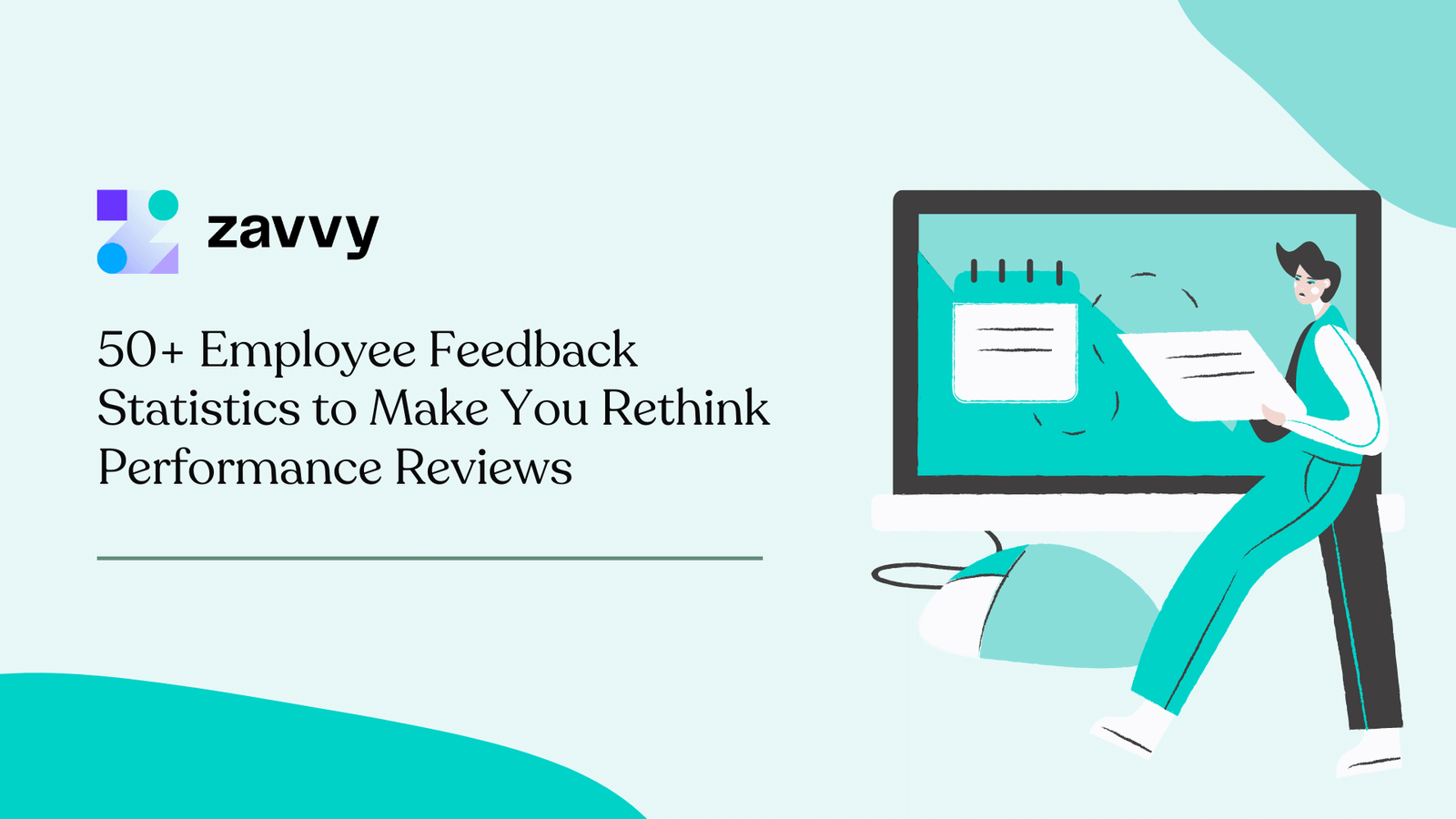 50+ Employee Feedback Statistics to Make You Rethink Performance Reviews | Zavvy