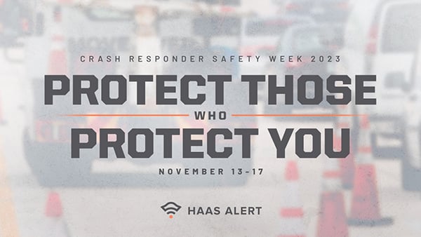 Crash Responder Safety Week (CRSW) 2023 | HAAS Alert