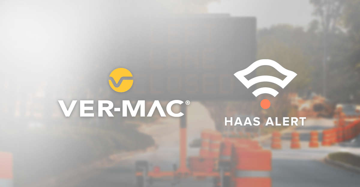 Ver-Mac and HAAS Alert Announce Partnership to Enhance Work Zone Safety ...