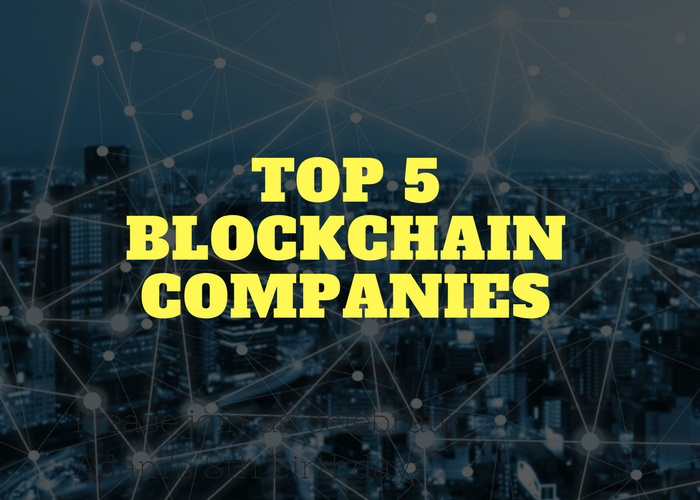 Top 5 Most Influential Financial Blockchain Companies | Insider Financial
