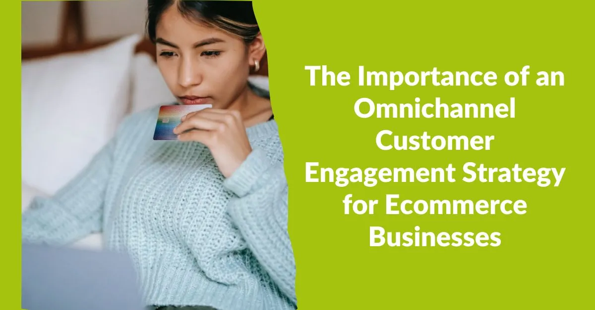 Omnichannel customer engagement strategy for ecommerce | LimeChat