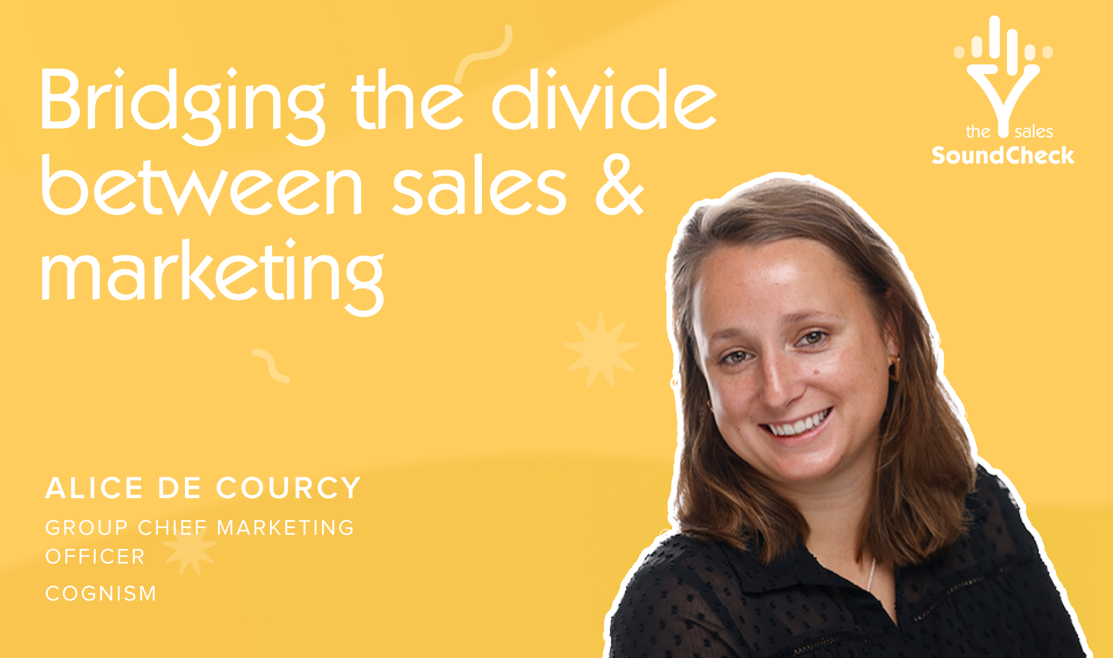 Bridging the divide between sales & marketing with Alice de Courcy ...