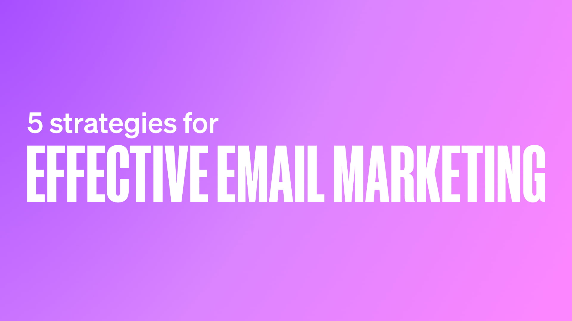 5 Strategies For Effective Email Marketing | Article | Events Blog | Audience Republic