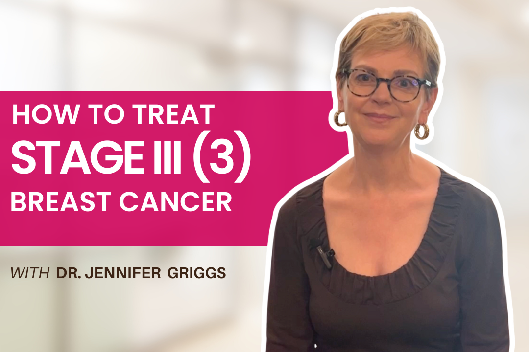 How to Treat Stage III (3) Breast Cancer: Updated