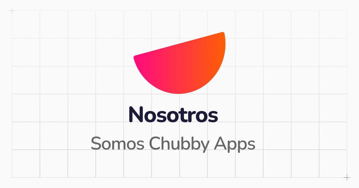Chubby Apps - Sobre nosotros