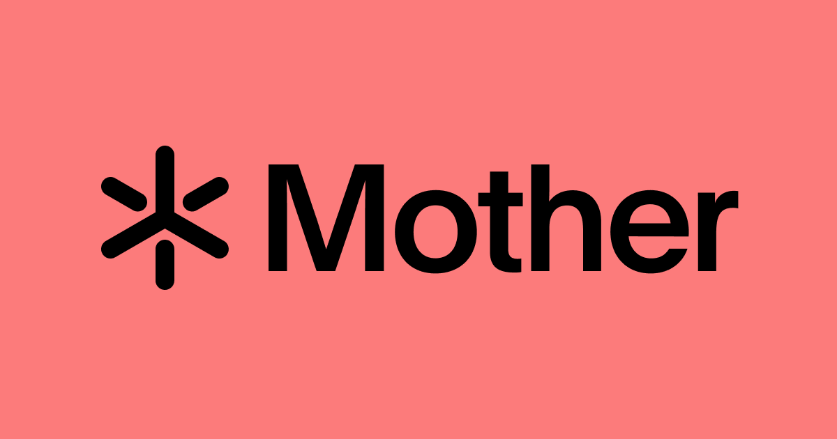 Mother — Creative production