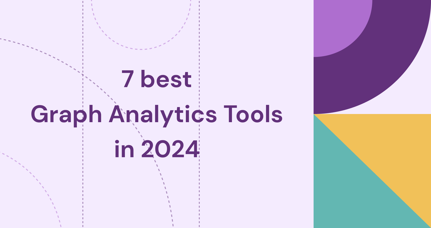 7 Best Graph Analytics Tools of 2024