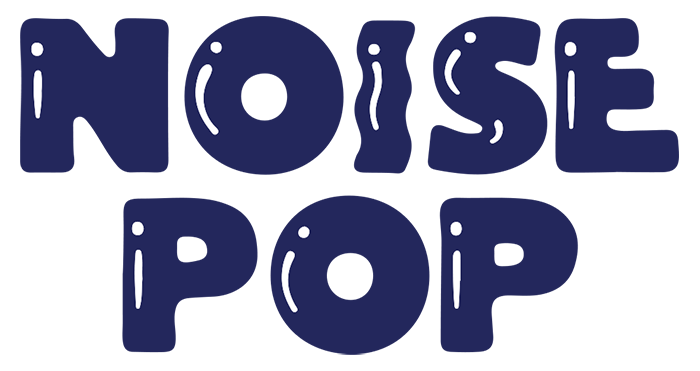Welcome to Noise Pop