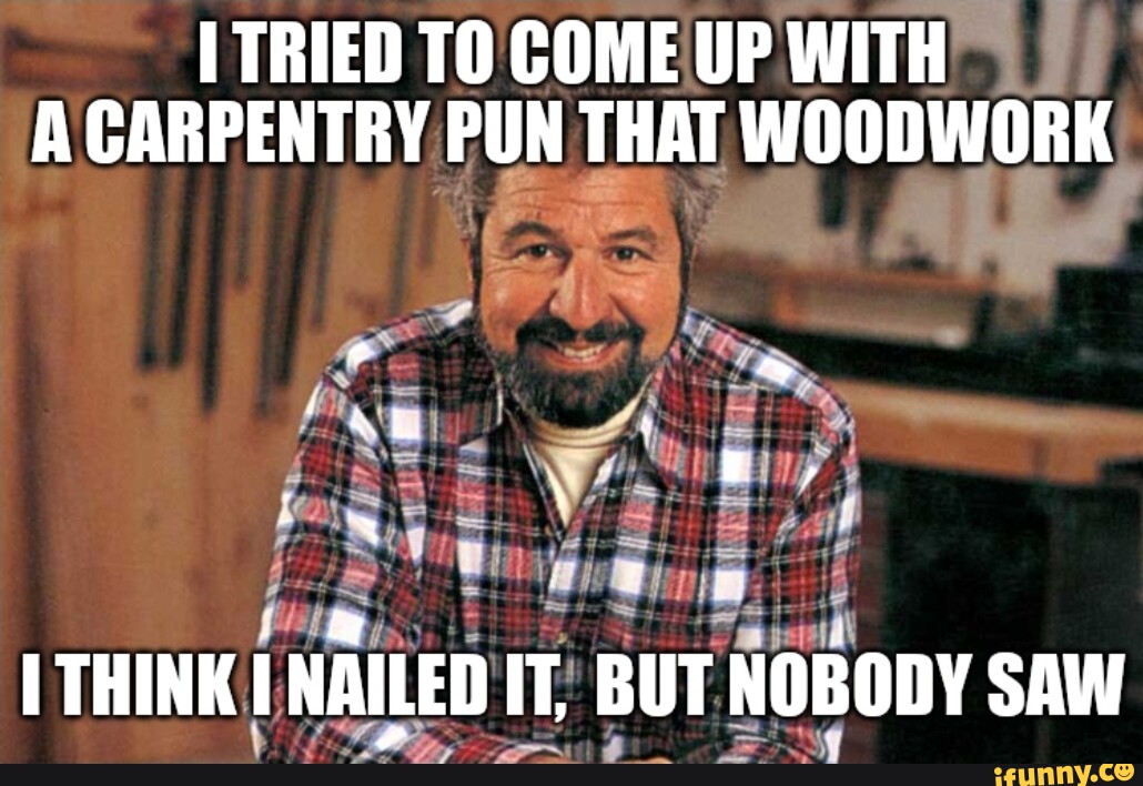 10 funny consruction memes for carpenters