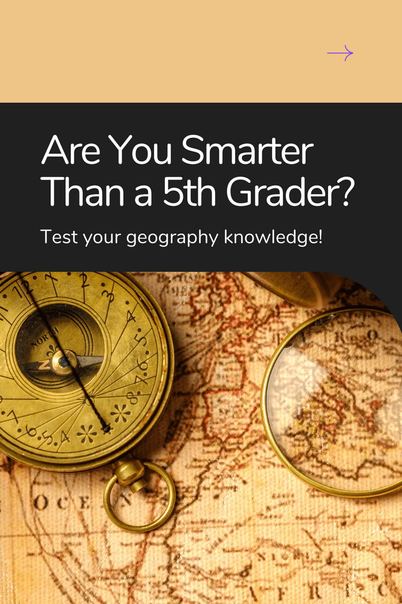 are you smarter than a 5th grader in geography?
