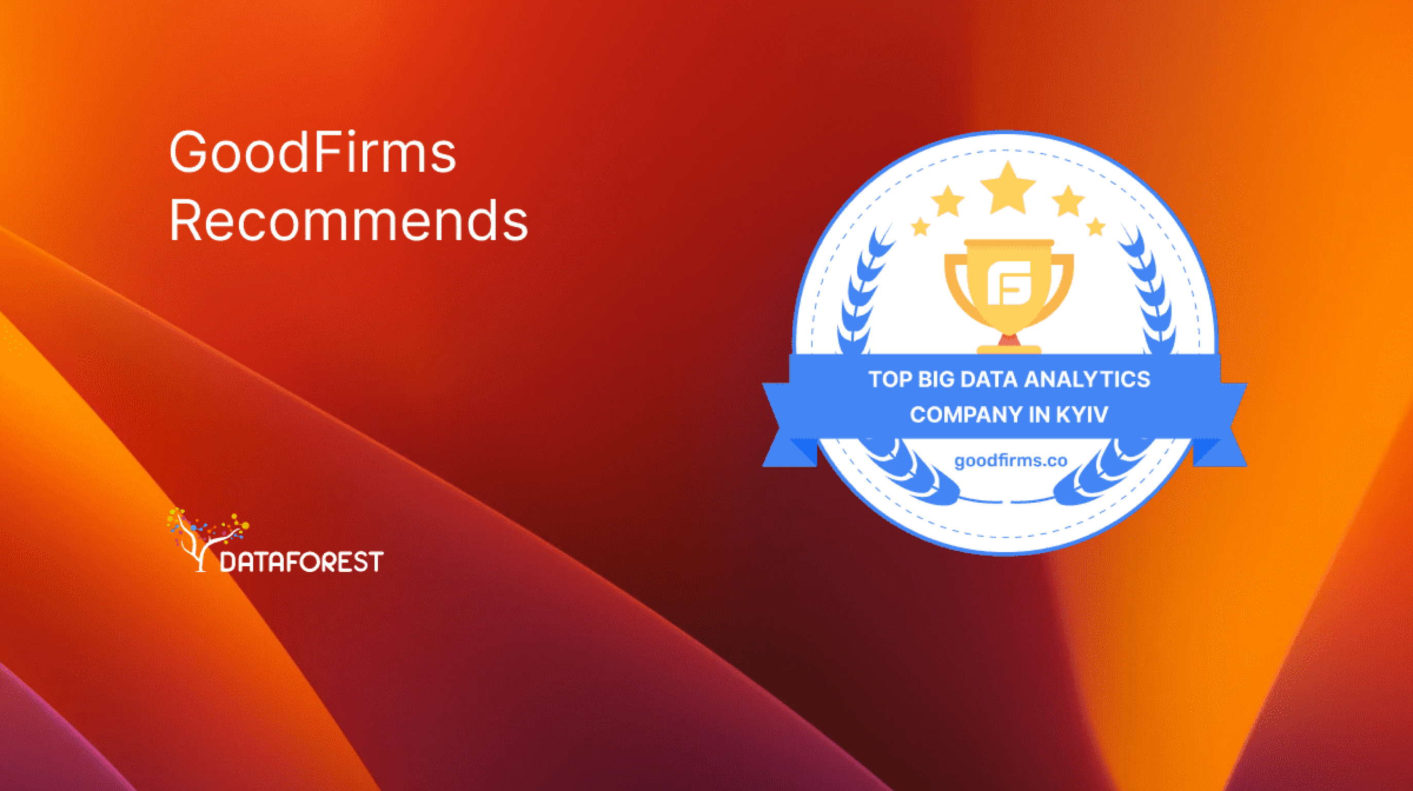 DATAFOREST: Big Data Analytics Excellence Recognized by GoodFirms.