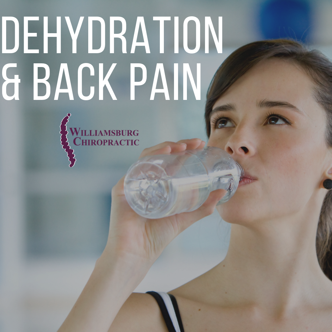 Is Dehydration the Cause of your Back Pain? — Williamsburg Chiropractic