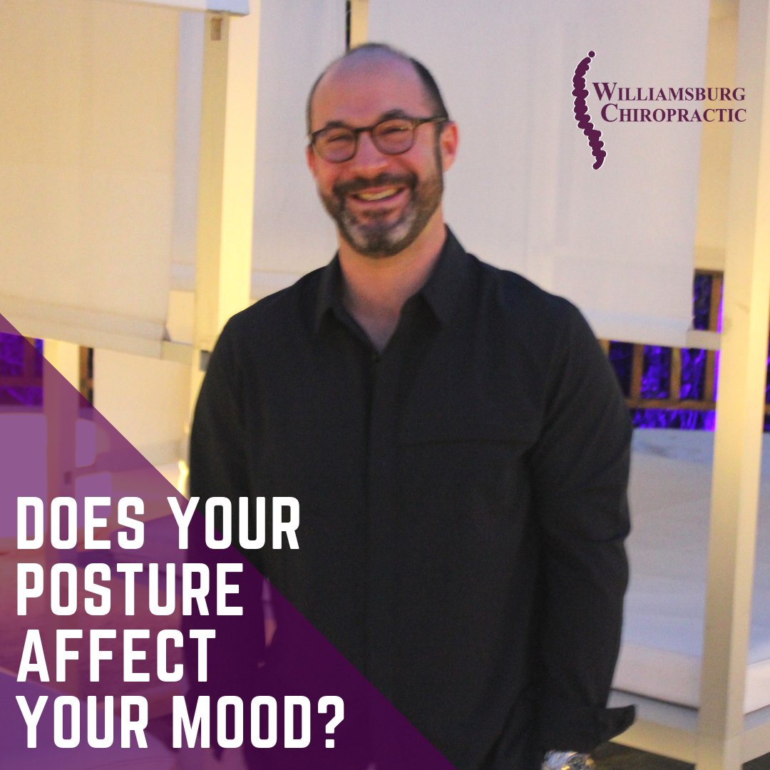 Can Your Posture Affect Your Mood? — Williamsburg Chiropractic