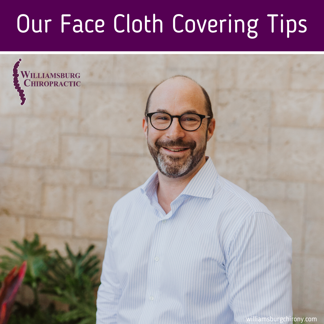 Our Face Cloth Covering Tips — Williamsburg Chiropractic