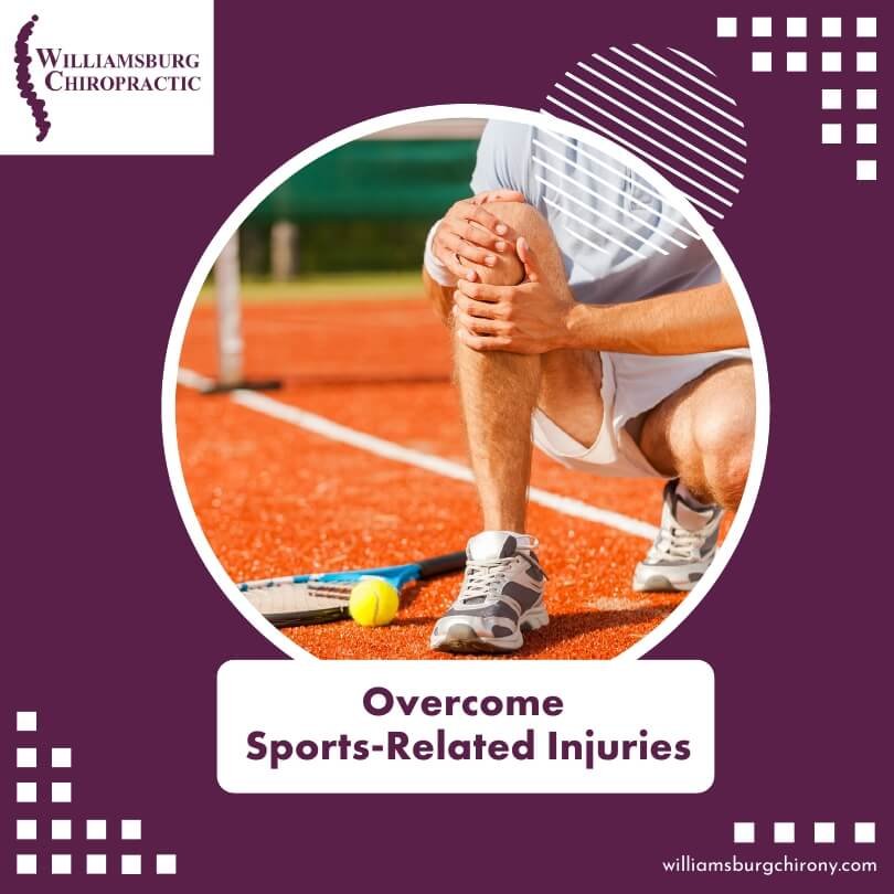 Overcome Sports-Related Injuries — Williamsburg Chiropractic