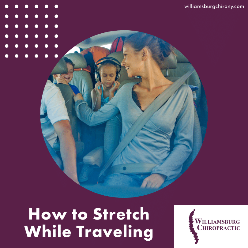 How to Stretch While Traveling — Williamsburg Chiropractic