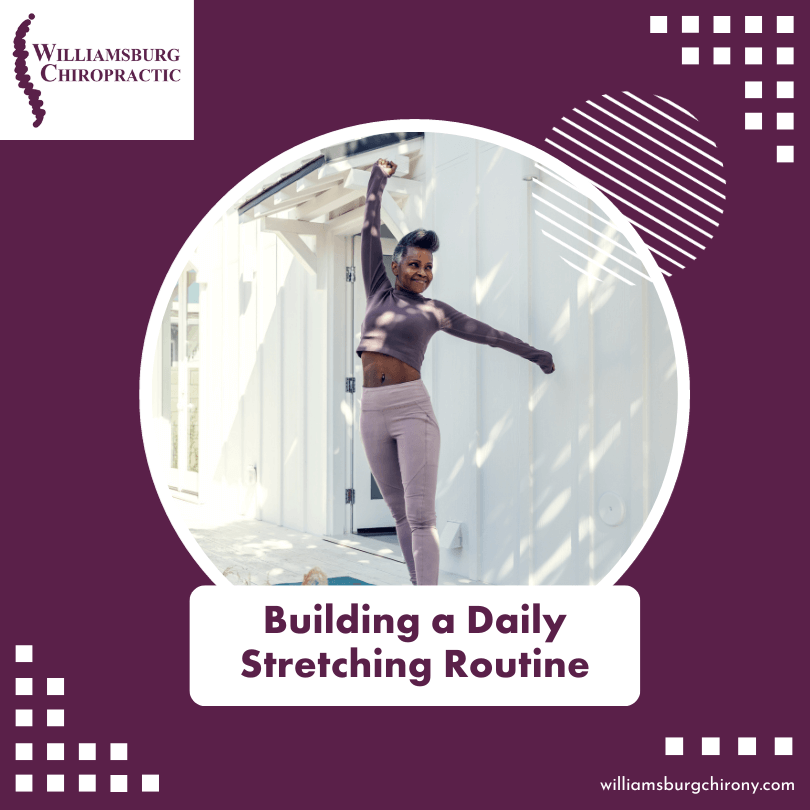 Building a Daily Stretching Routine — Williamsburg Chiropractic