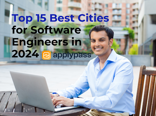 Top 15 Best Cities for Software Engineers in 2024 | ApplyPass Blog ...