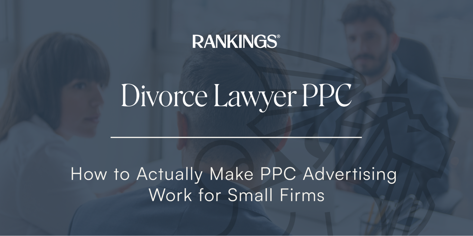 Family Law Marketing: How to Make PPC Advertising Work for Small Firms