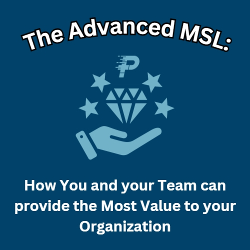 The Advanced MSL: How to add the most value to your organization ...