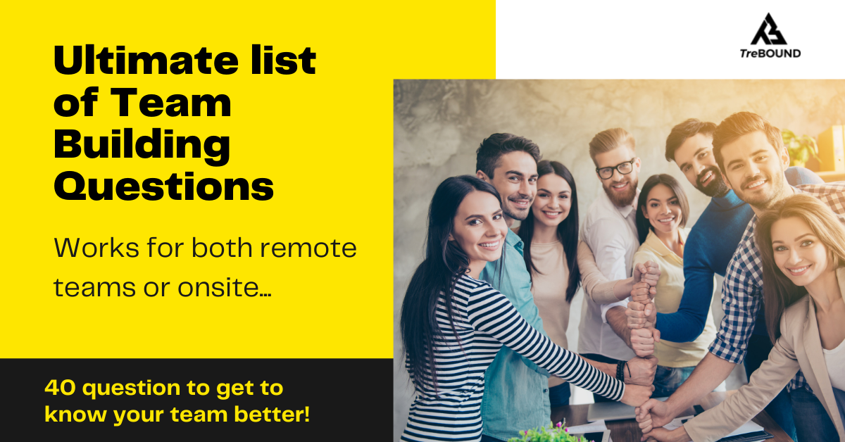 Ultimate Team Building Questions: Onsite or Remote Teams