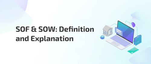 What is Source of Funds (SOF) and Source of Wealth (SOW)?