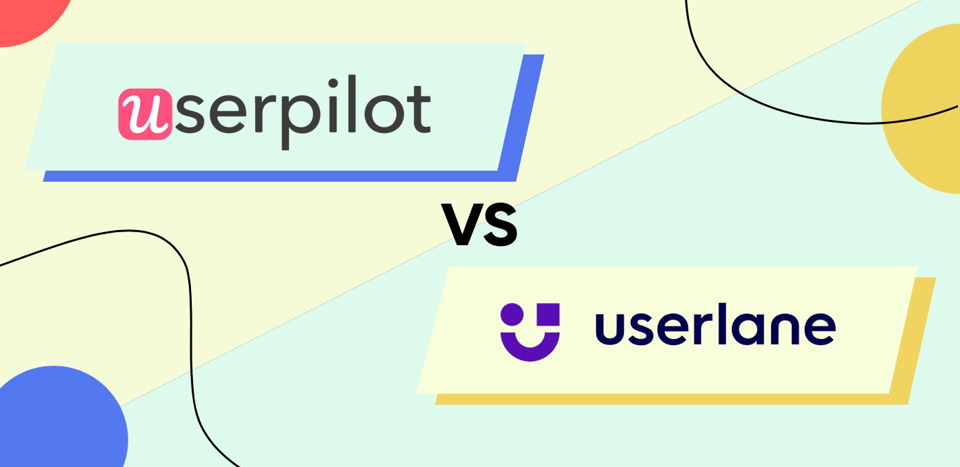Userpilot vs. Userlane 2024 Comparison - Which tool should you choose?