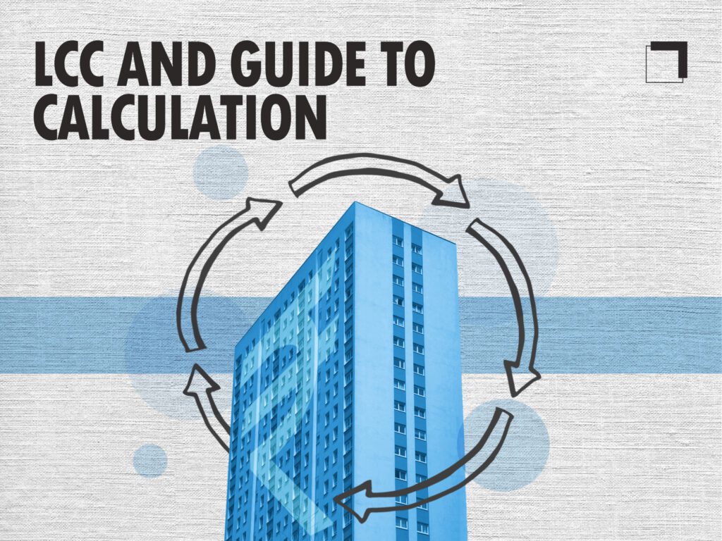 Life Cycle Costing (LCC) Calculation Guide and Advantages