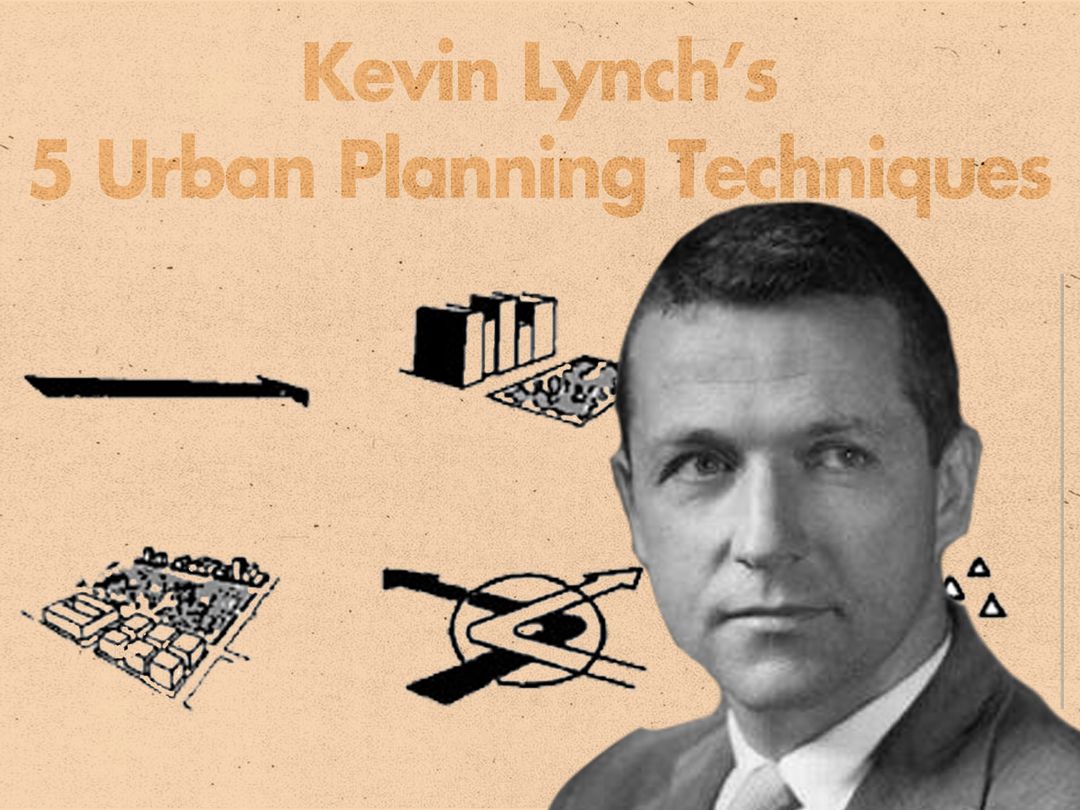 Kevin Lynch and His 5 Urban Planning Techniques