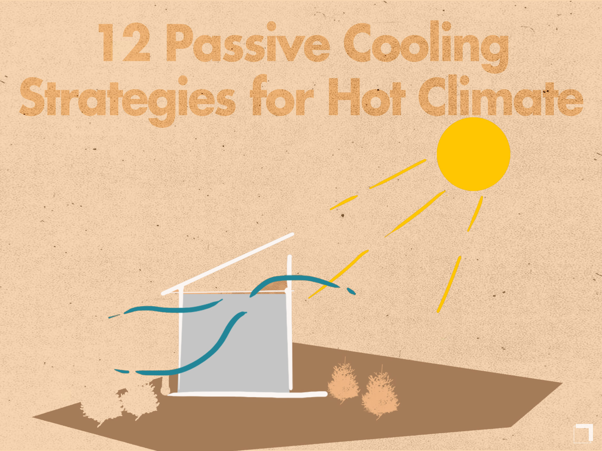 12 Passive Cooling Strategies for Hot Climate Architecture