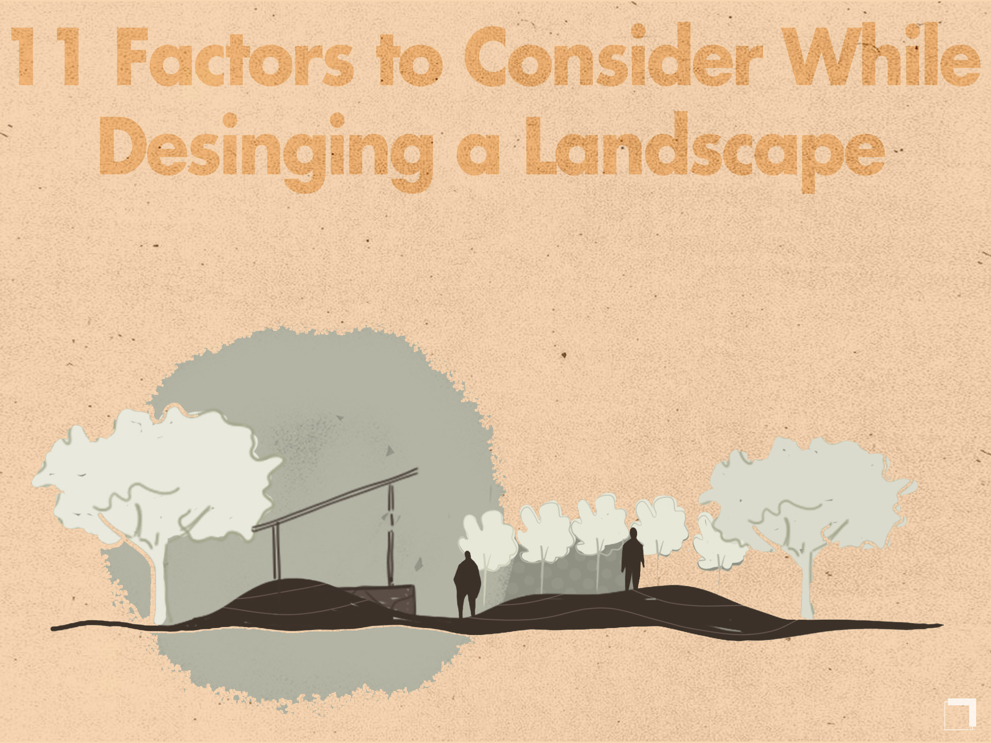 11 Factors to Consider While Designing a Landscape