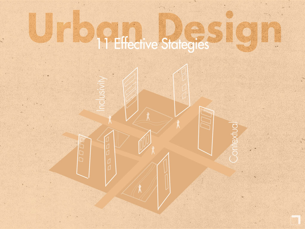 11 Effective Urban Design Strategies to Follow