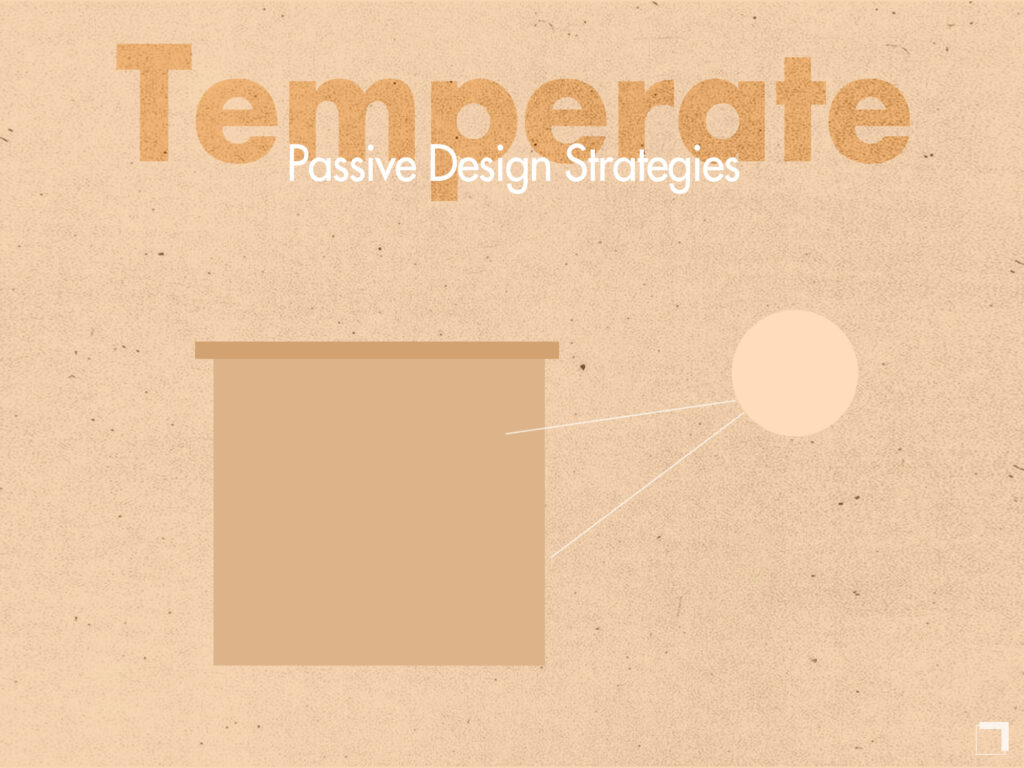 7 Passive Design Strategies For Temperate Climate