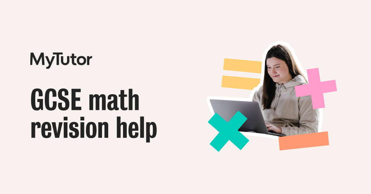 GCSE Maths Revision | MyTutor