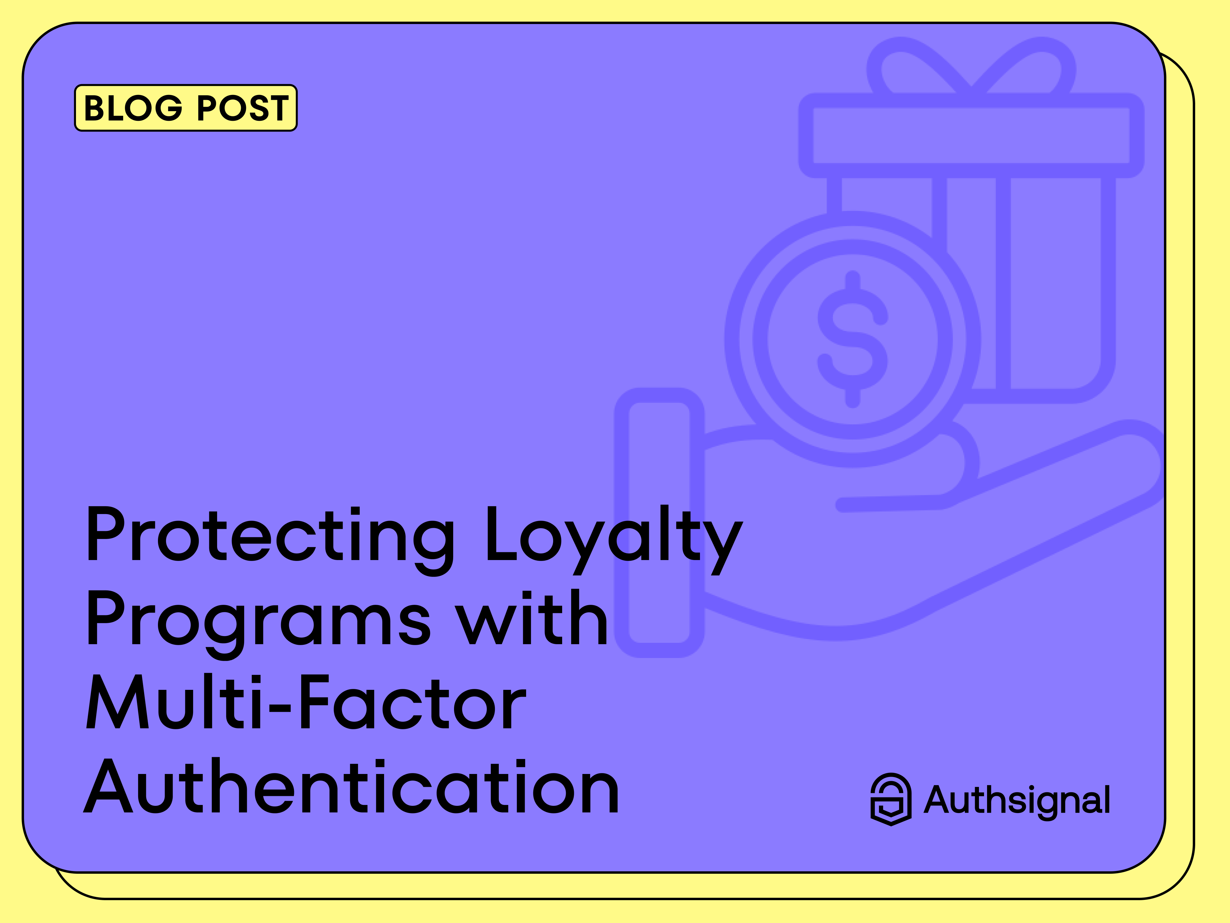 Protecting Loyalty Programs with Multi-factor Authentication