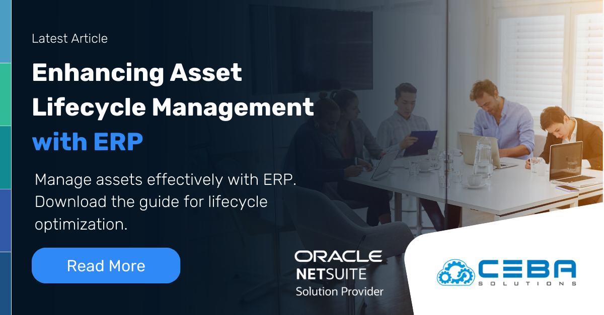 Enhancing Asset Lifecycle Management with NetSuite ERP