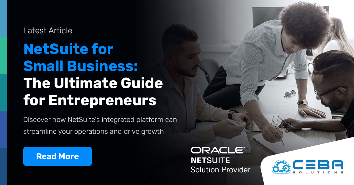 NetSuite for Small Business: A Comprehensive Guide