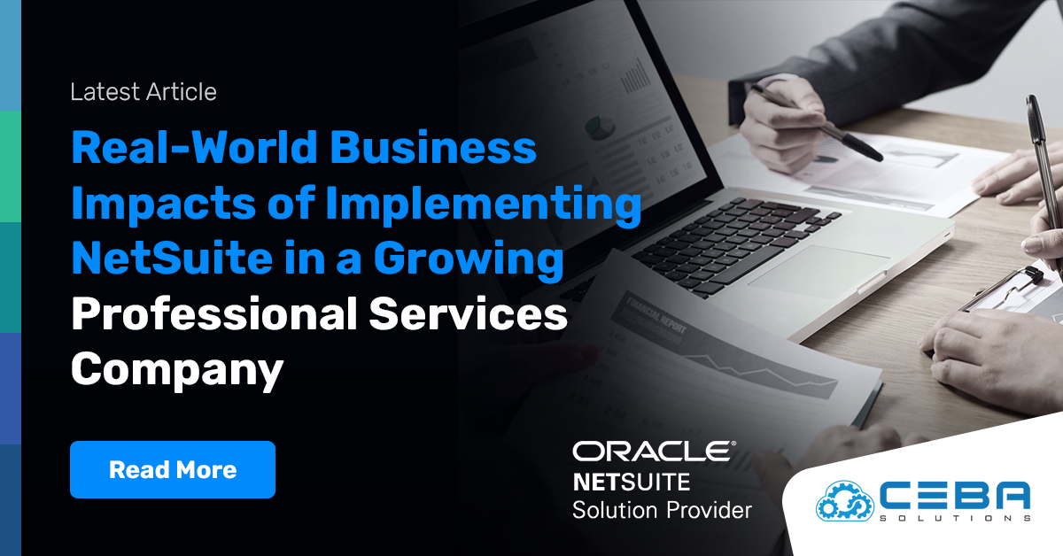 Real-World Business Impacts of NetSuite for Professional Services Companies