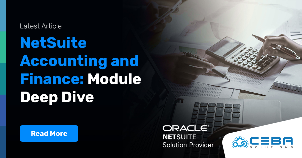 NetSuite Accounting and Finance: Module Deep Dive