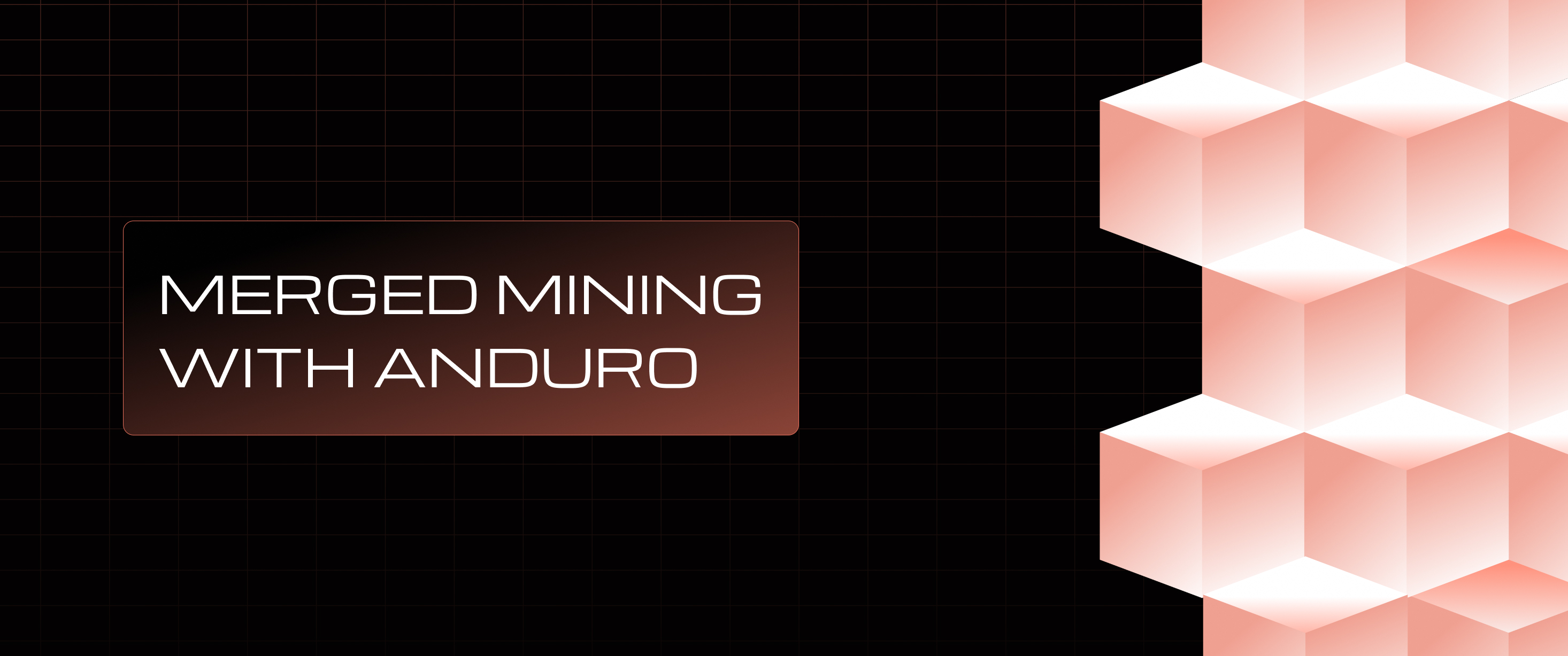 ANDURO | Unlocking the Power of Merged Mining: A Game Changer for Anduro
