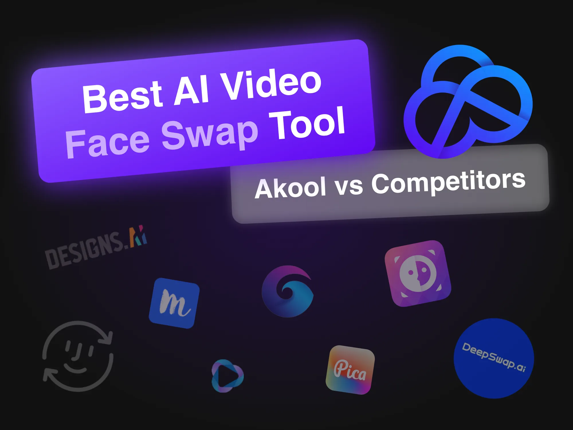 Best AI Video Face Swap Tool: AKOOL vs Competitors